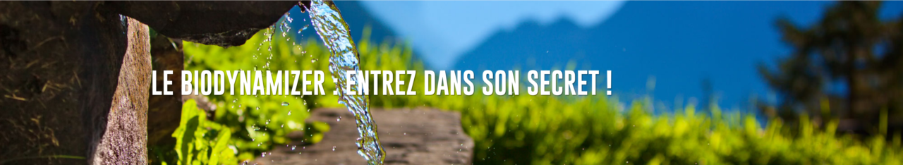Biofiltre et Biodynamizer - Filtration et Dynamisation de l'eau inspirée par la nature - Etudes ...
